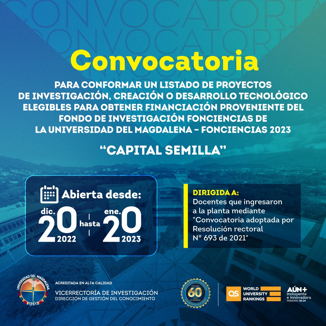 FONCIENCIAS 2023 “CAPITAL SEMILLA” COHORTE 1: PROYECTOS DE INVESTIGACIÓN, CREACIÓN O DESARROLLO ...